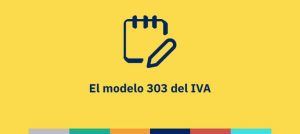 Modelo 303 del IVA: qué es y cómo se rellena