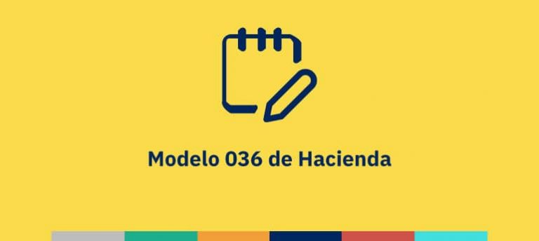 Modelo 036 de Hacienda: qué es y cómo rellenarlo