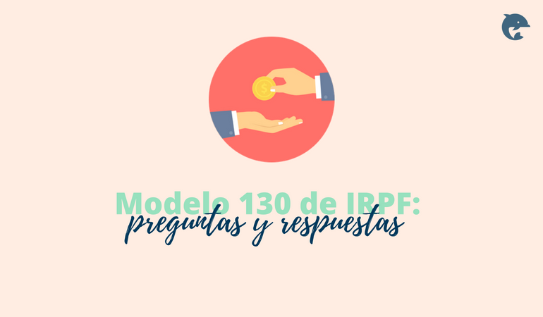 Rellenar el modelo 130 de IRPF: claves para acertar en con tu declaración