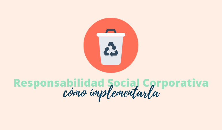 Cómo implementar la Responsabilidad Social Corporativa