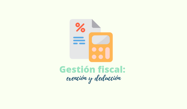Exención fiscal y deducción fiscal: ¿qué significa cada término ...