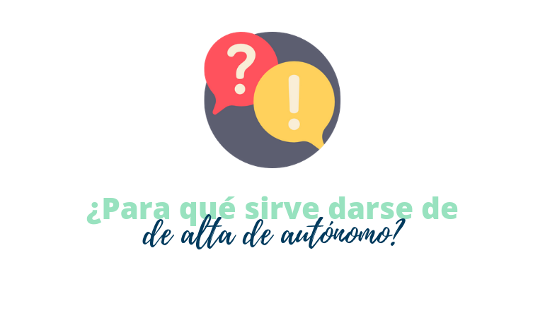 ¿Para qué sirve darse de alta como autónomos? - Infoautónomos