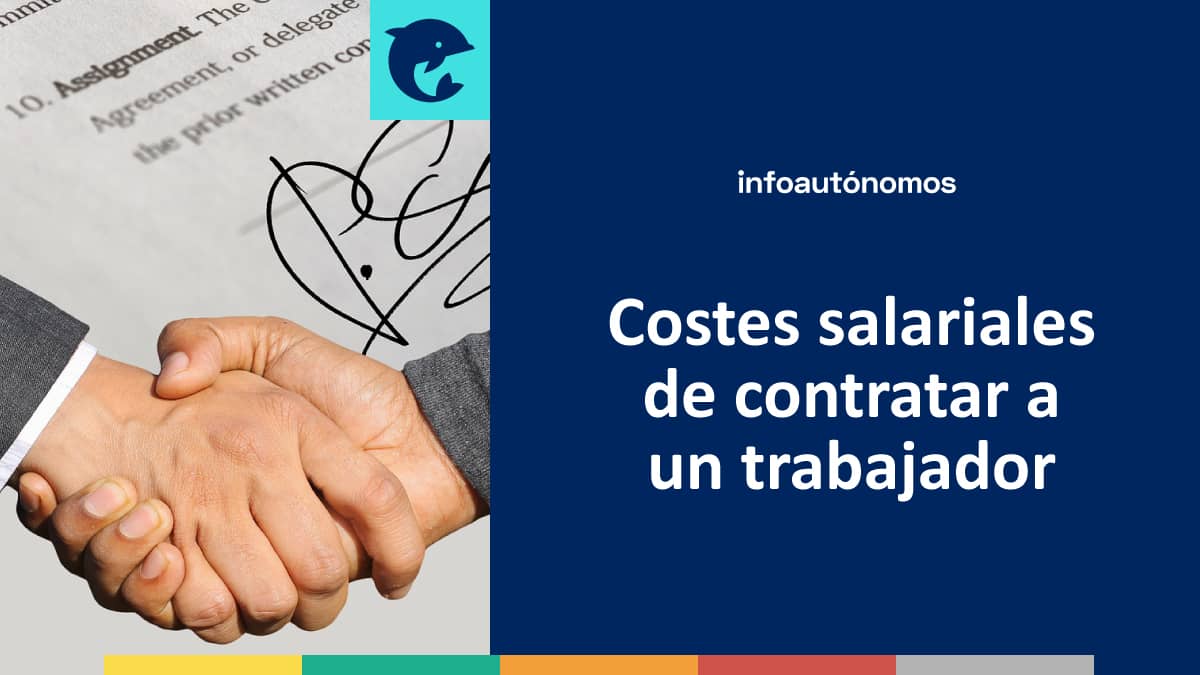 ¿Cuánto cuesta contratar un trabajador? - Infoautonomos