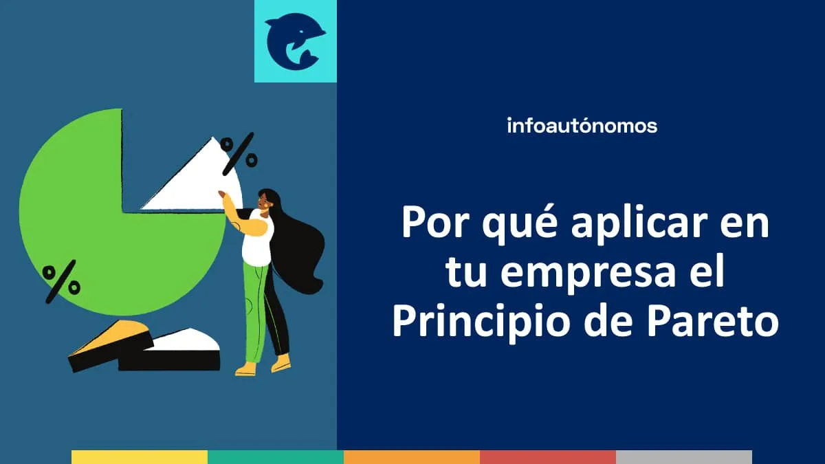 Por qué aplicar en tu empresa el Principio de Pareto - Infoautonomos