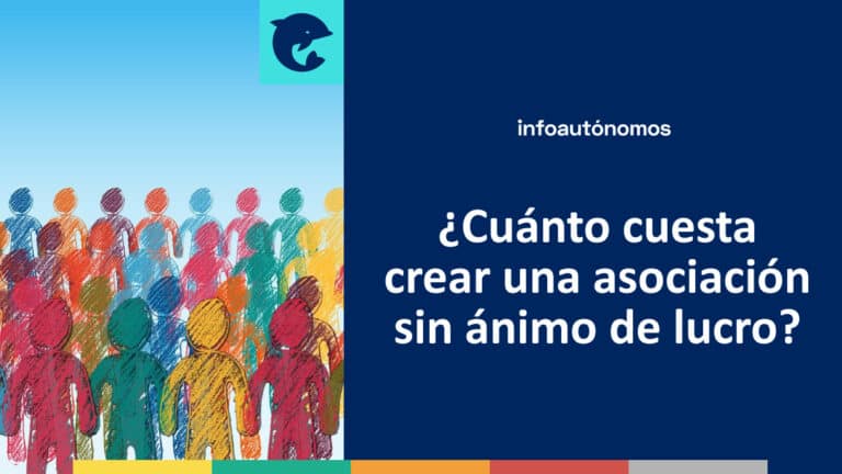 ¿Cuánto cuesta crear una asociación sin ánimo de lucro? - Infoautonomos